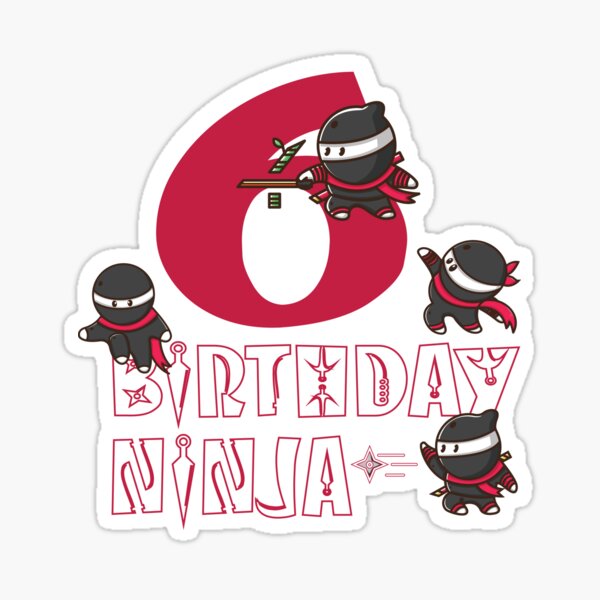 "6th Birthday Ninja 6 Years Old Kid Ninjutsu B-day Party design ...