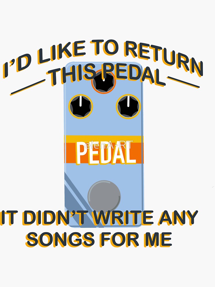 "I’d like to return this pedal" Sticker for Sale by elenA-RT | Redbubble