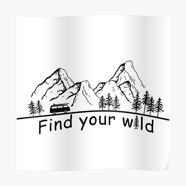 "Find your wild" Poster by Zizisminimalist | Redbubble