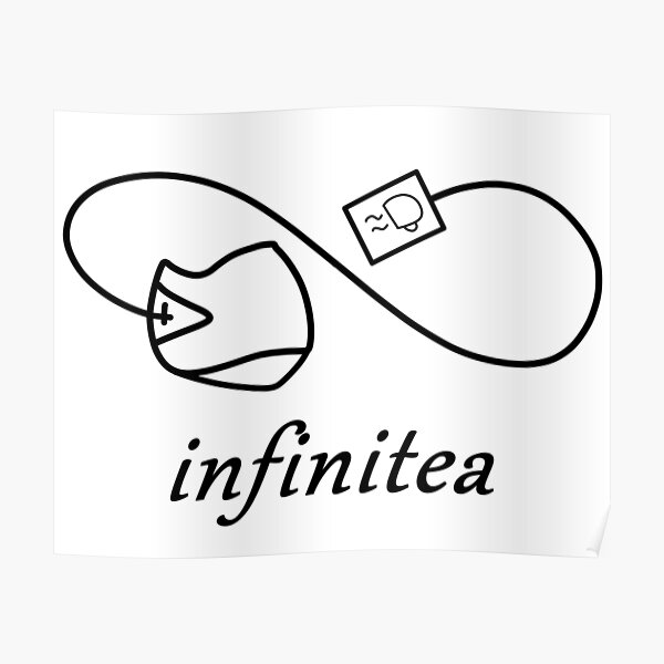 "Infinitea" Poster for Sale by Octeapus | Redbubble