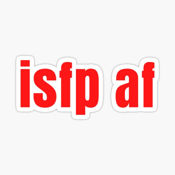 "isfp af" Sticker by mileyyoung | Redbubble