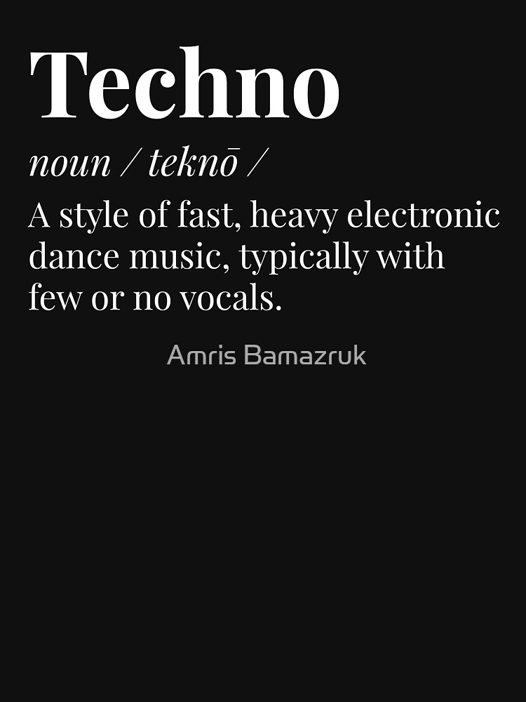 "Techno Definition" T-shirt for Sale by amrisbamazruk | Redbubble ...