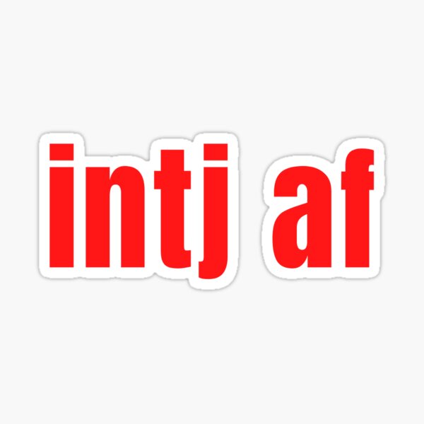 "intj af" Sticker by mileyyoung | Redbubble