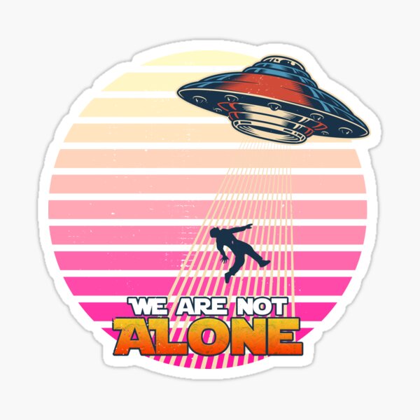 "We are not alone" Sticker by arendbotha | Redbubble
