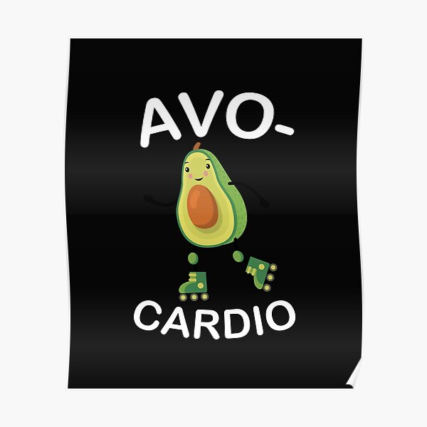 " Avo-Cardio: Funny Avocado Fitness" Poster by AymaneAD | Redbubble