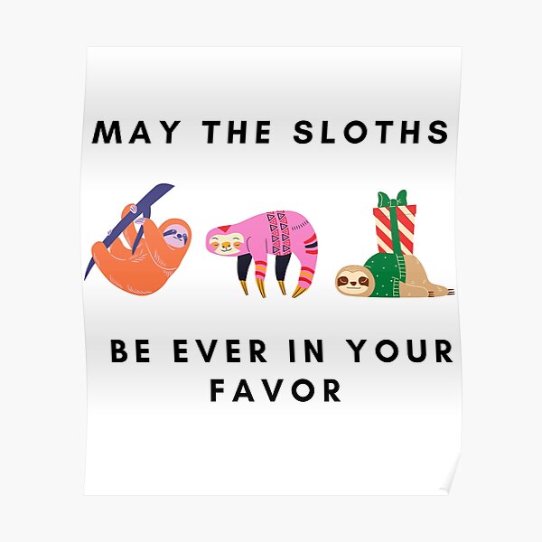 "May the sloths be ever in your favor - quarantaine - Sloth life - gift ...