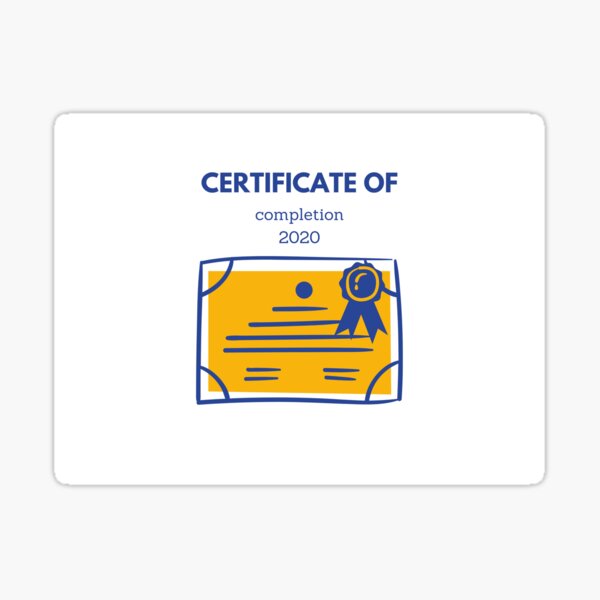 "Certificate of Completion 2020" Sticker by tyaroslav1 | Redbubble