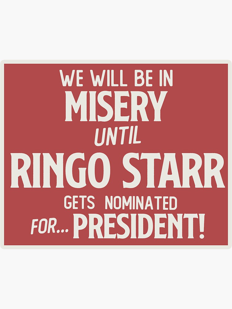 "Ringo Starr for President" Sticker for Sale by elnoys | Redbubble