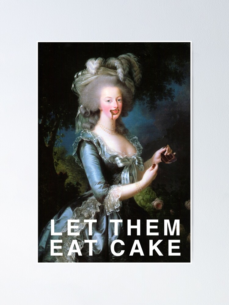 "Let them eat cake!" Poster for Sale by The Bookish And Co | Redbubble