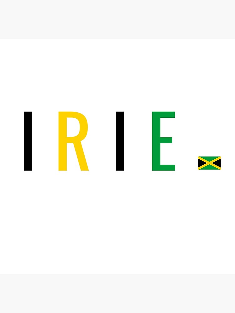 "IRIE Jamaica " Poster by jenngz | Redbubble