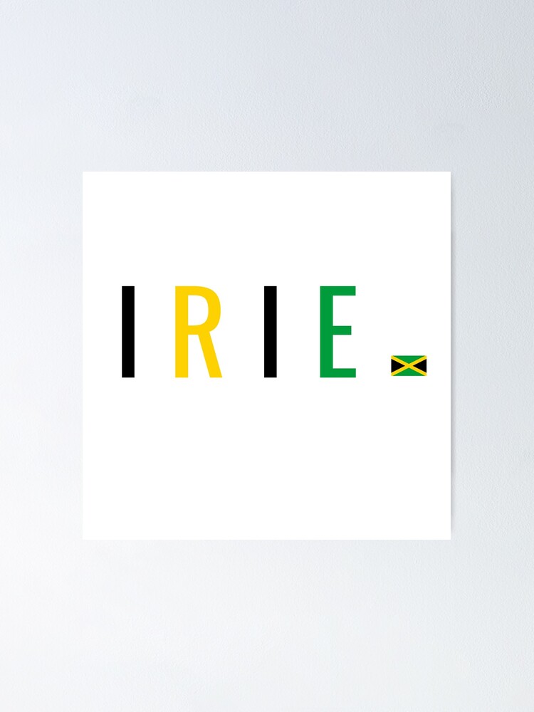 "IRIE Jamaica " Poster by jenngz | Redbubble