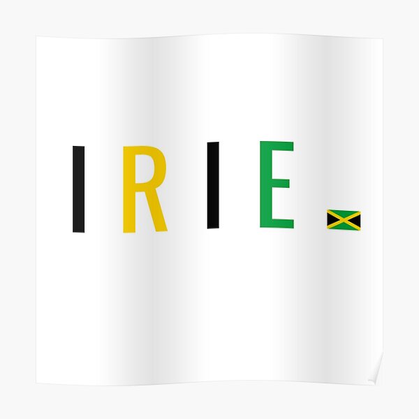 "IRIE Jamaica " Poster by jenngz | Redbubble