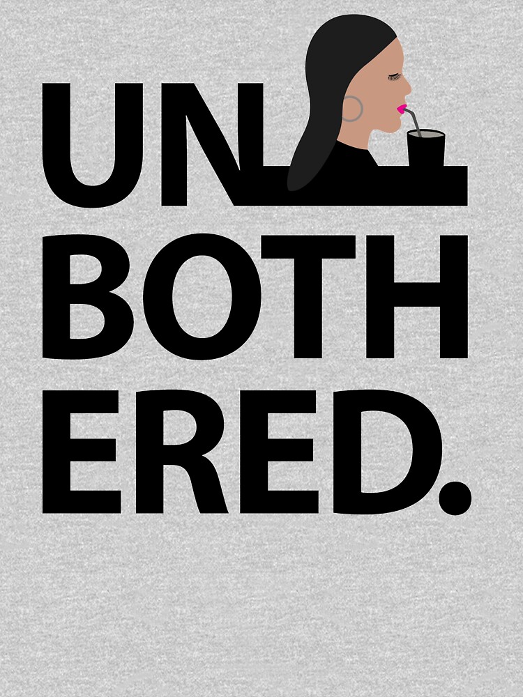 ""Unbothered" Graphic" T-shirt for Sale by dancewithbeni | Redbubble ...