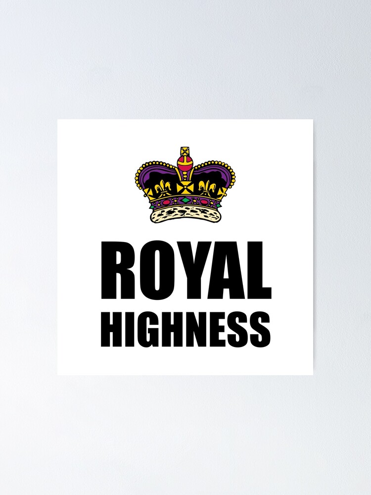"Royal Highness Crown" Poster by TheBestStore | Redbubble