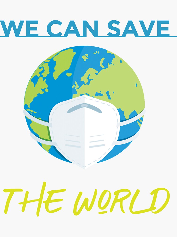"We can save the world" Sticker by Weycarlitosmx | Redbubble