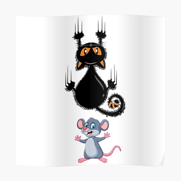 "The cat is afraid of the mouse,new design" Poster for Sale by ...