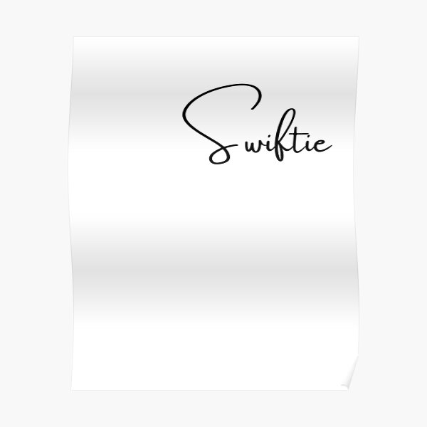 "Swiftie cursive black " Poster by storm59 | Redbubble