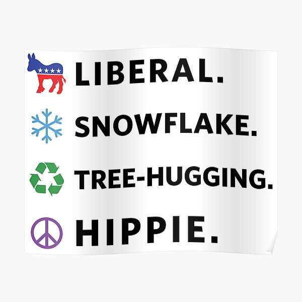 Liberal Snowflake Posters | Redbubble