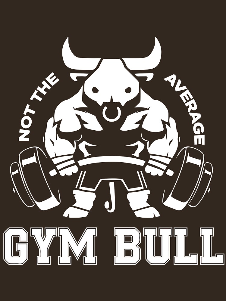 "Not the average GYM BULL" T-shirt for Sale by eclipticafusion ...
