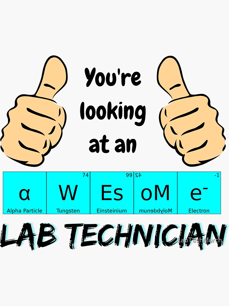 "You're looking at an Awesome Lab Technician" Sticker by LabTechMerch ...