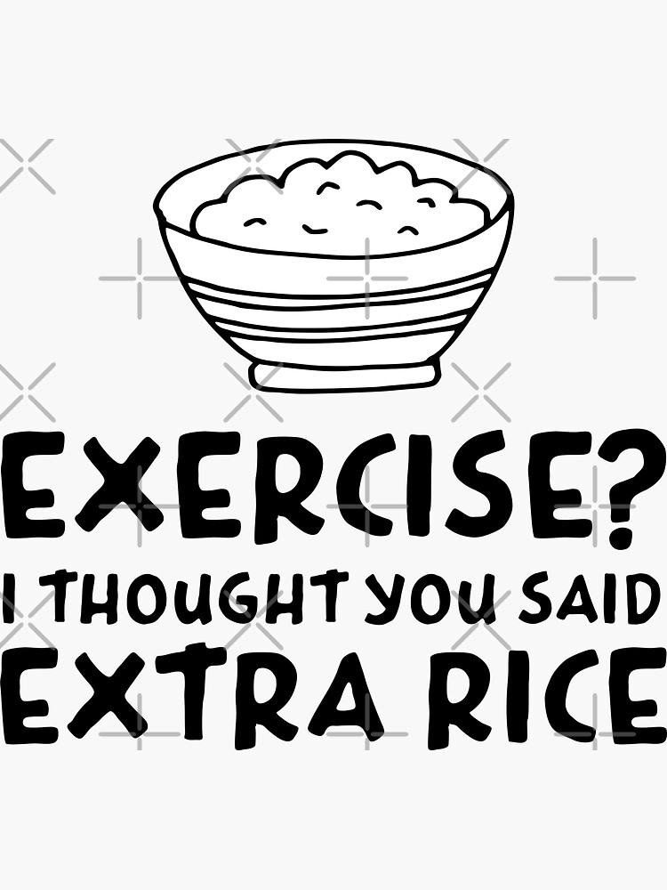 "Exercise I Thought You Said Extra Rice Funny Filipino" Sticker for ...