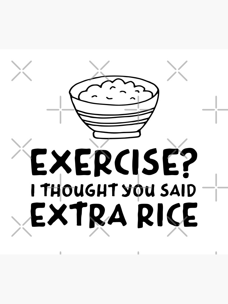 "Exercise I Thought You Said Extra Rice Funny Filipino" Poster by ...