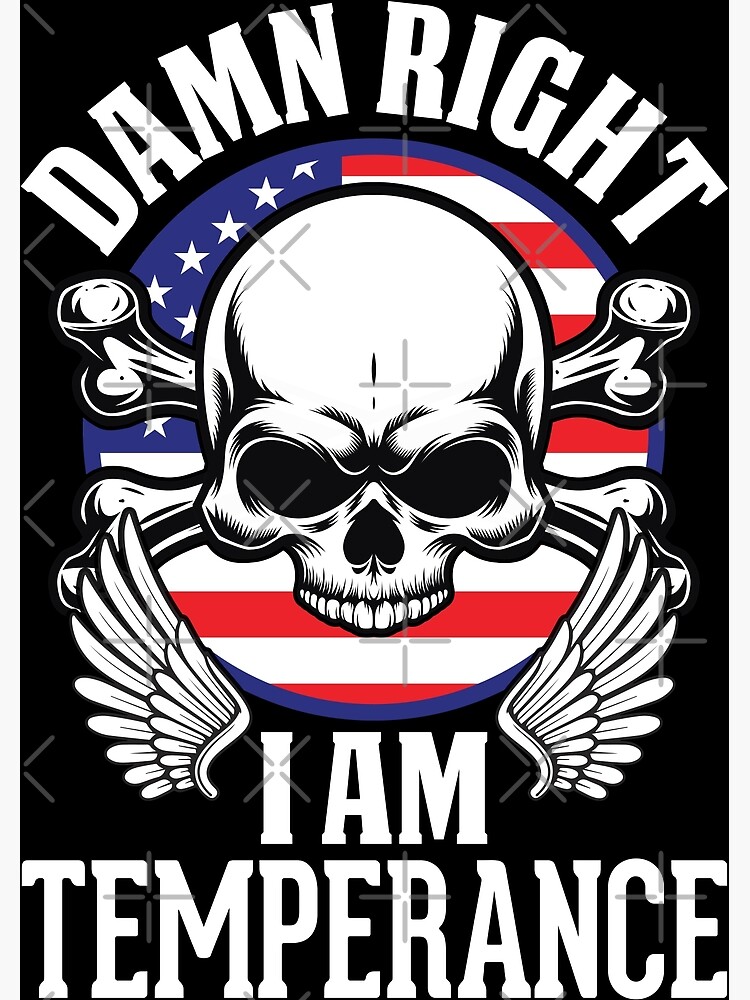 Skull Lover Damn Right I Am Temperance Premium Matte Vertical Poster ...