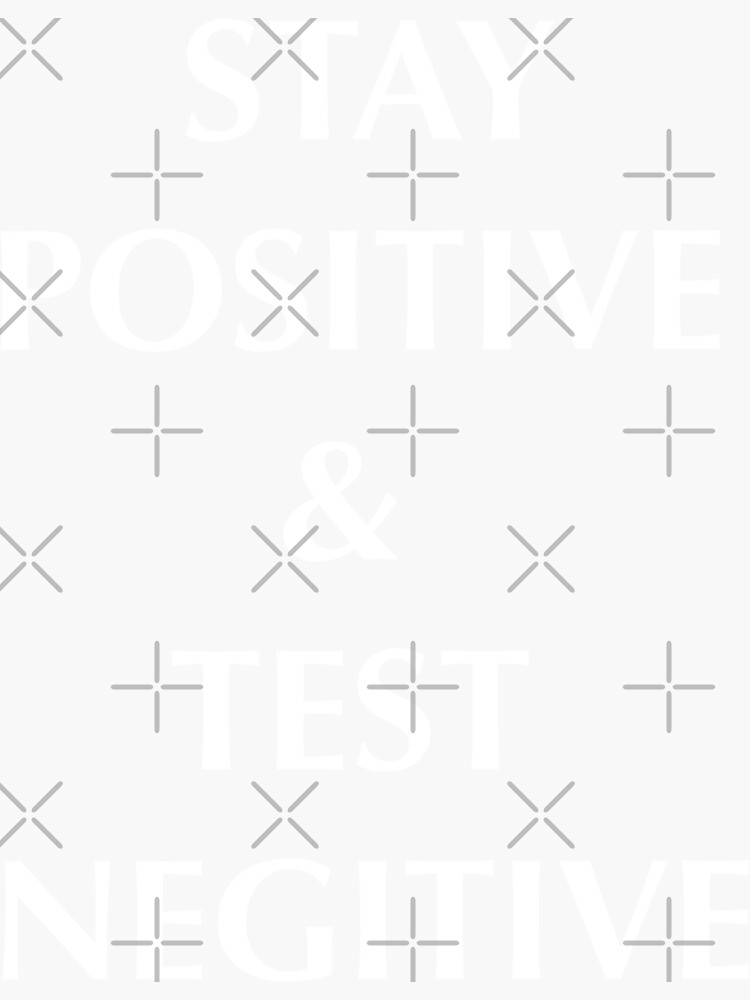 "Stay Positive & Test Negative " Sticker for Sale by PurpleClouds26 ...