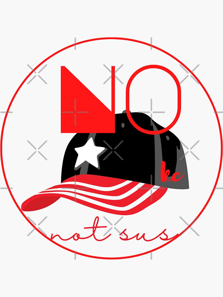 "No CAP. Not Sus." Sticker by KaiKwercreation | Redbubble