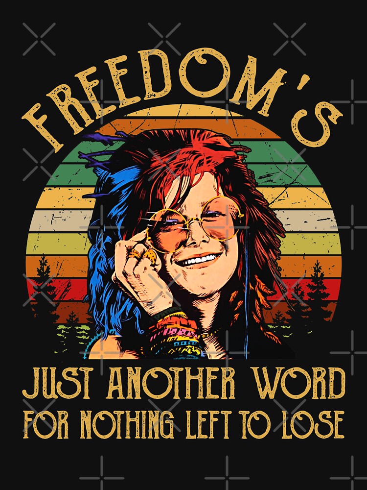 "Freedom's Just Another Word For Nothing Left to Lose Vintage" T-shirt ...