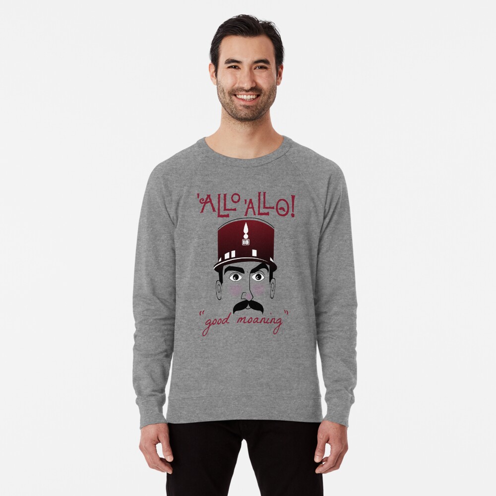 "Allo Allo, Officer Crabtree, "good moaning"" Lightweight Sweatshirt ...