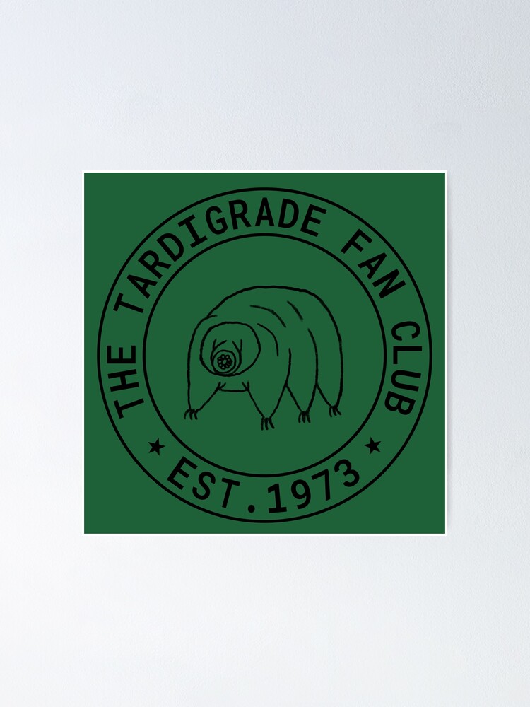 "Tardigrade Fan Club" Poster by wanungara | Redbubble