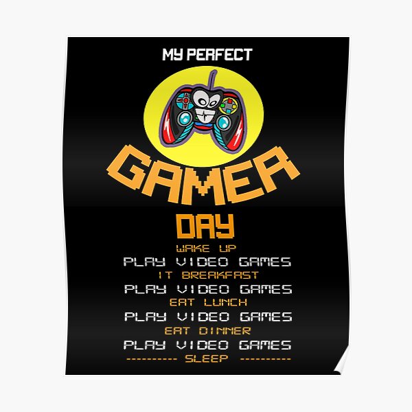 "PERFECT GAMER DAY" Poster by JezabelDesch | Redbubble