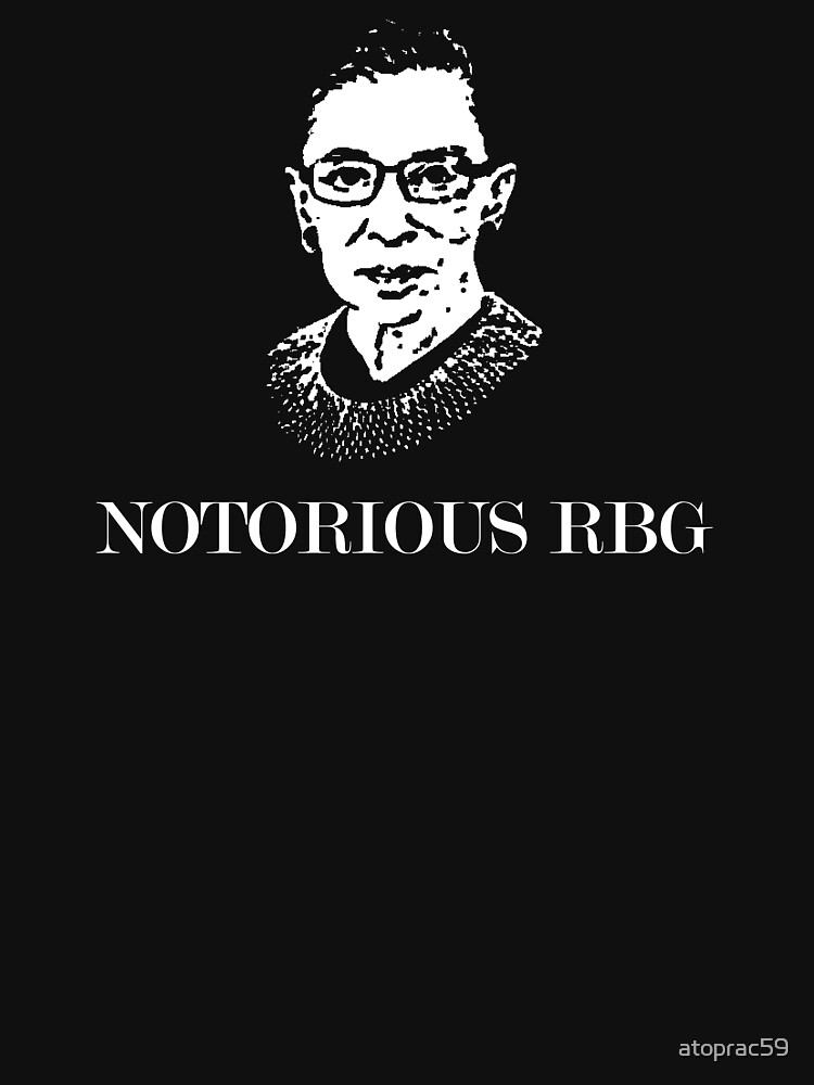 "Notorious RBG" T-shirt for Sale by atoprac59 | Redbubble | ruth t ...