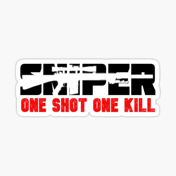 "SNIPER ONE SHOT ONE KILL" Sticker by Cataraga | Redbubble
