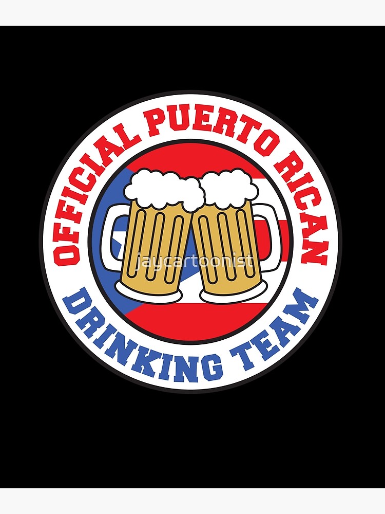 "Official Puerto Rican Drinking Team Featuring Flag Of Puerto Rico And ...