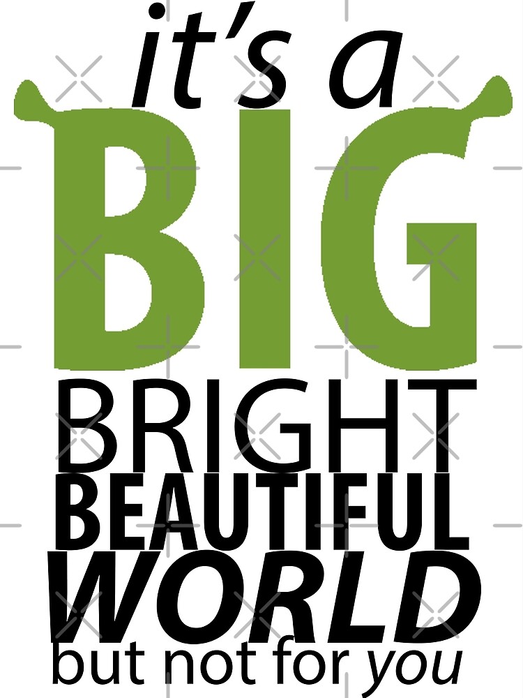 "Big Bright Beautiful World- Shrek The Musical" Art Print for Sale by ...