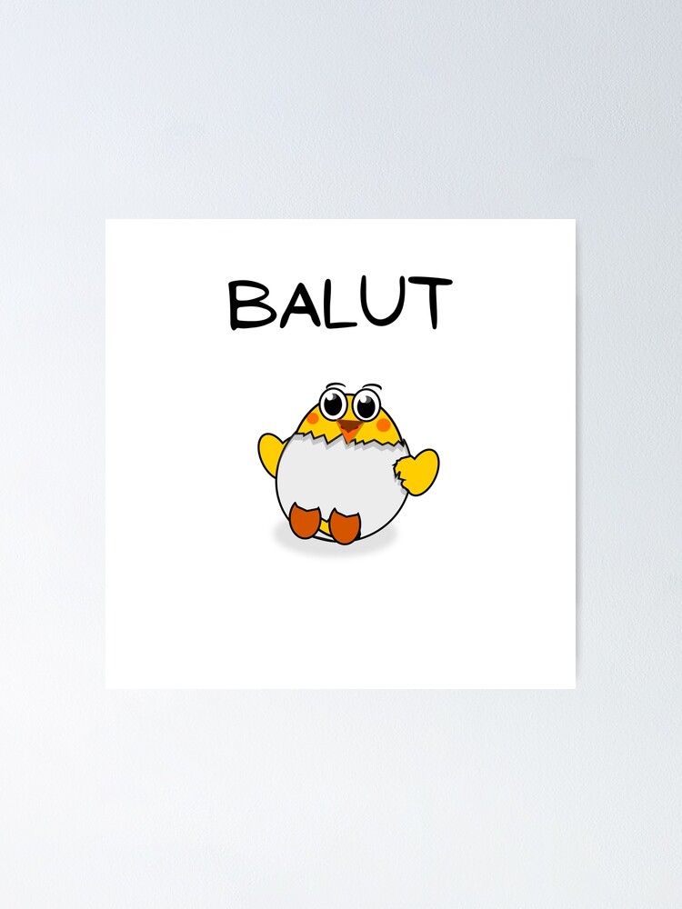 "Balut Funny Filipino Funny idea T-Shirt Classic" Poster by lhousshop ...