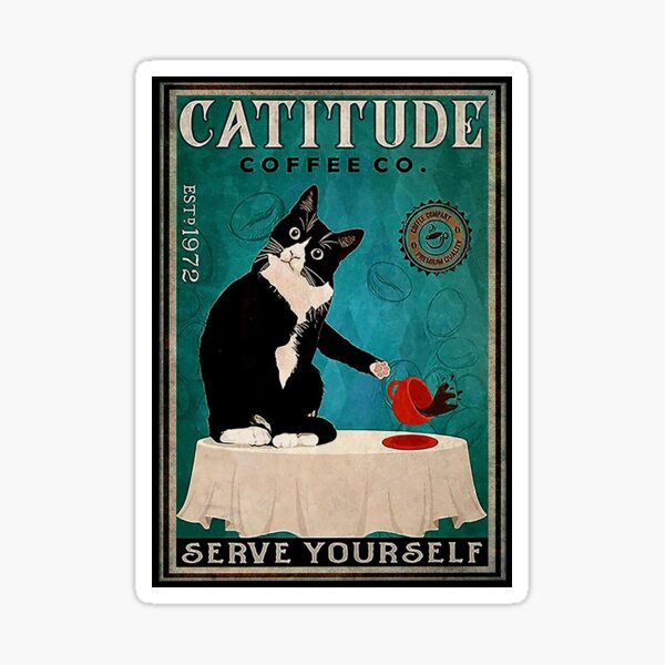 "Cat Catitude Serve Yourself" Sticker by yosikmurat | Redbubble