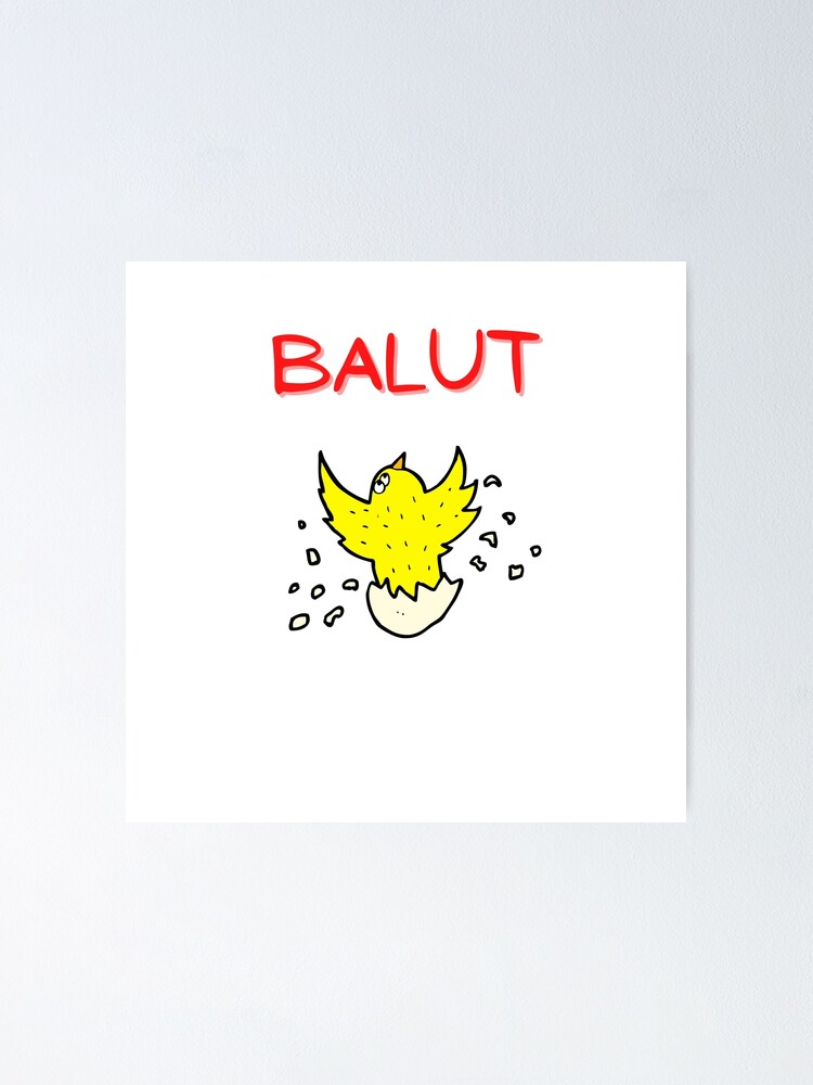 "Balut Funny Filipino Funny idea T-Shirt Classic" Poster by lhousshop ...