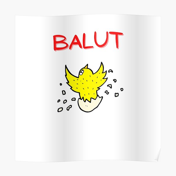 "Balut Funny Filipino Funny idea T-Shirt Classic" Poster by lhousshop ...