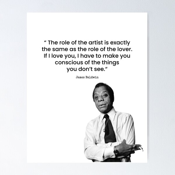 "Quotes - James Baldwin " Poster for Sale by TinyAF | Redbubble