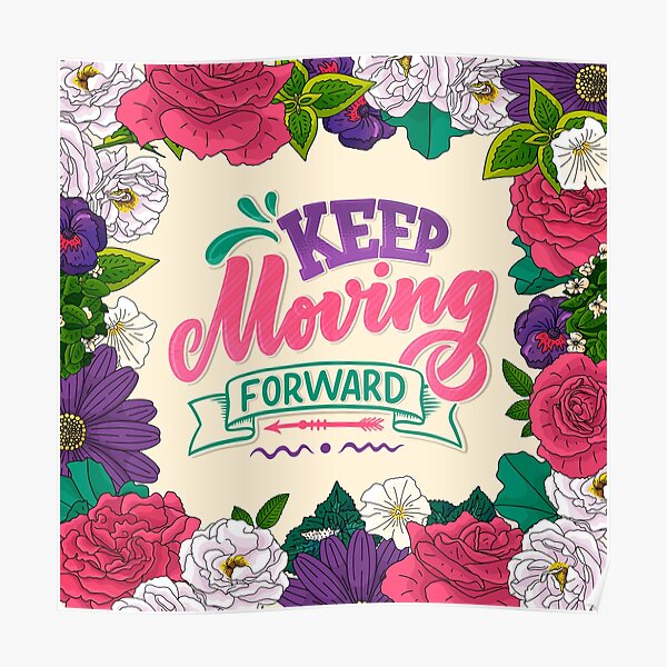 "insp quotes - keep moving forward" Poster by jassimGA | Redbubble