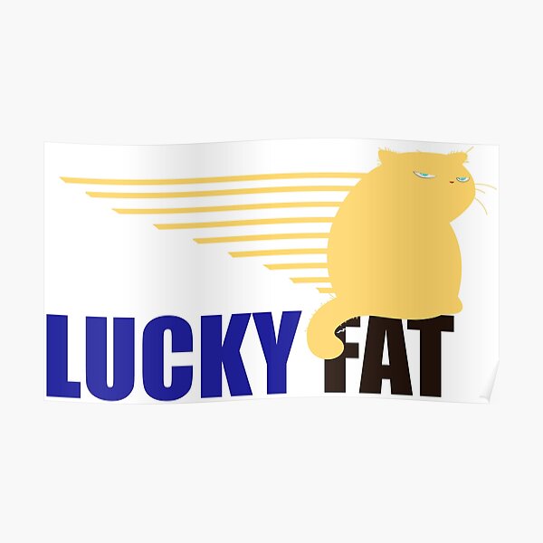 "Fat lucky cat" Poster for Sale by Desibeau | Redbubble