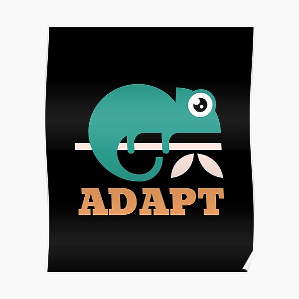 "Adapt" Poster for Sale by MrDrajan | Redbubble