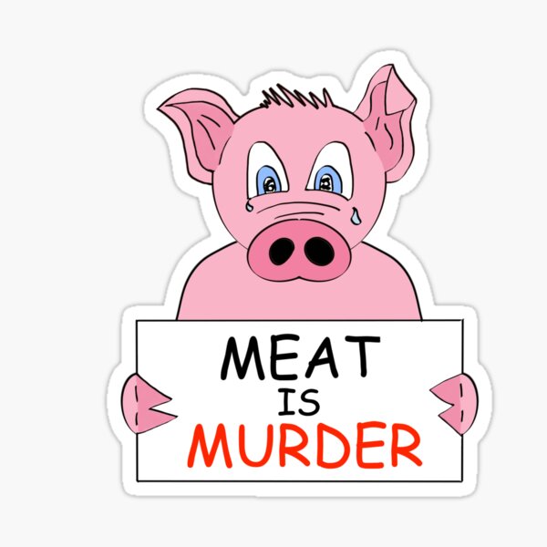 "Meat is Murder" Sticker by crazyveganne | Redbubble