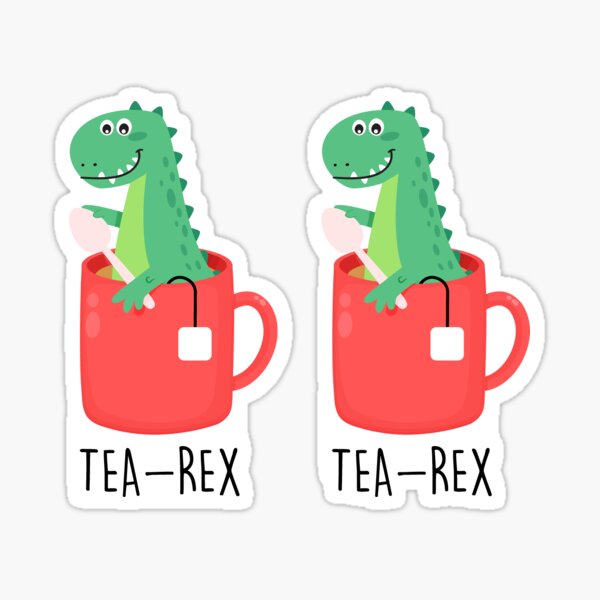 "Tea-rex T-rex dinosaur Tea Lover!" Sticker for Sale by HappyLime ...