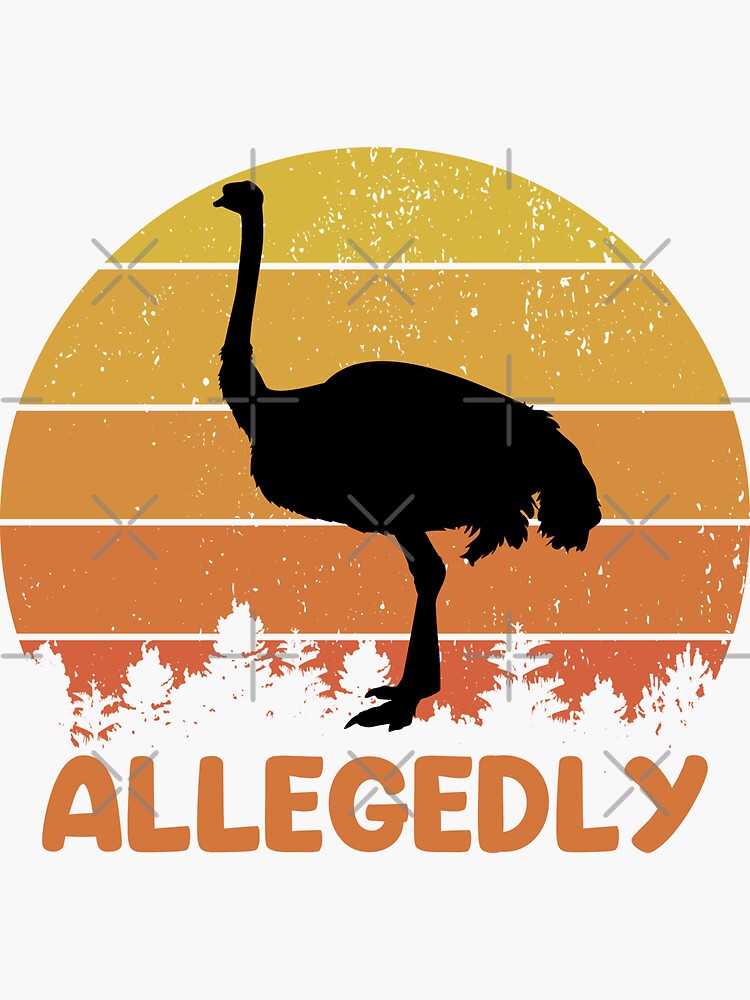 "Allegedly Ostrich Vintage" Sticker for Sale by noreal | Redbubble