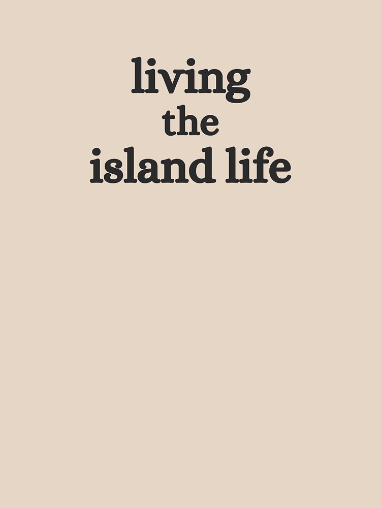 "Living The Island Life - Isle Of Wight - Islander T-Shirts And Gifts ...