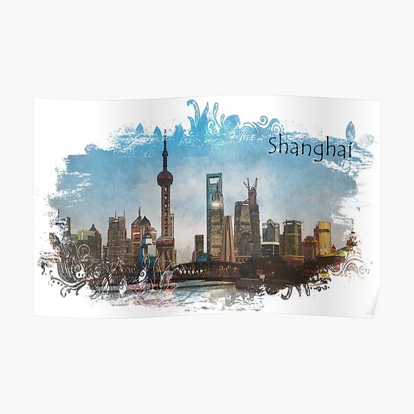 "Shanghai is a beautiful Chinese city" Poster for Sale by Hotprint ...